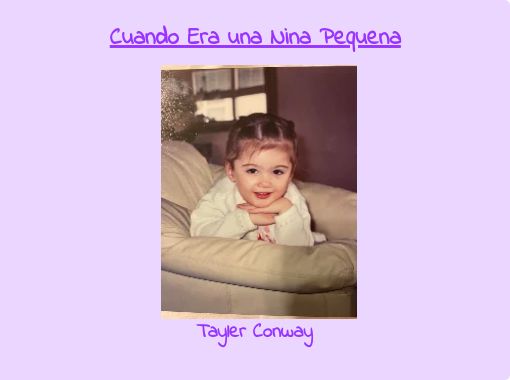 "Cuando Era una Nina Pequena" - Free stories online. Create books for ...