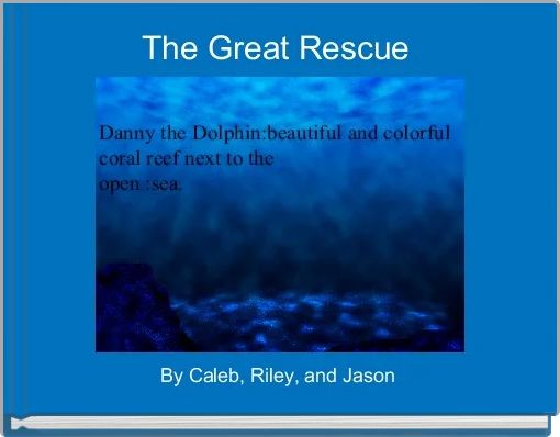 "The Great Rescue" - Free stories online. Create books for kids ...