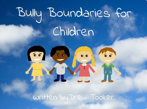 "Bully Boundaries for Children" - Free stories online. Create books for ...