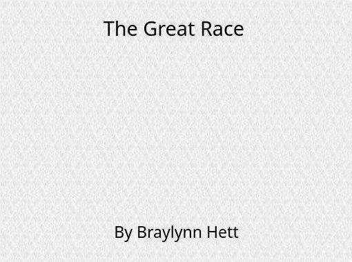 "The Great Race" - Free stories online. Create books for kids | StoryJumper
