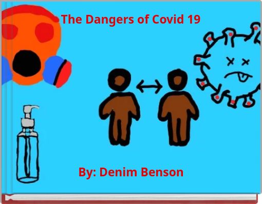 "The Dangers of Covid 19" - Free stories online. Create books for kids ...