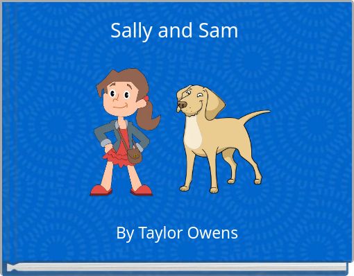 "Sally and Sam" - Free stories online. Create books for kids | StoryJumper