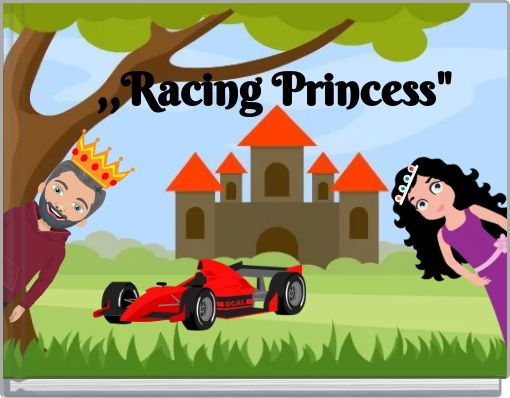 ",,Racing Princess"" - Free stories online. Create books for kids ...