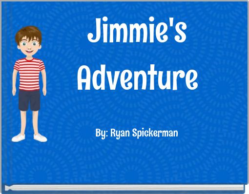 "Jimmie's Adventure" - Free stories online. Create books for kids ...