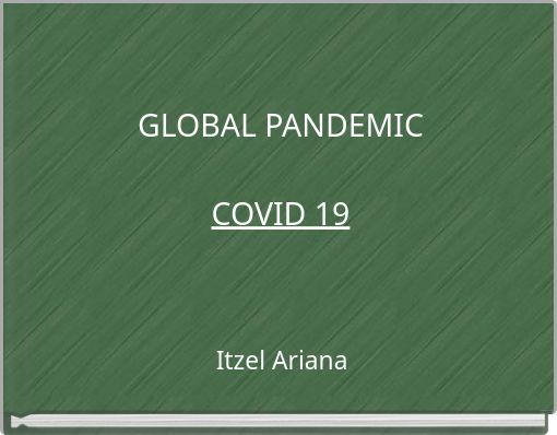 "GLOBAL PANDEMIC COVID 19" - Free stories online. Create books for kids ...