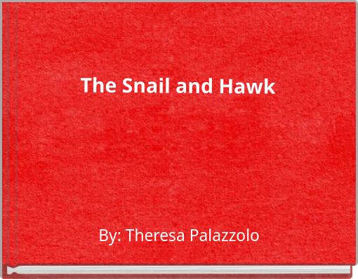 "The Snail and Hawk" - Free stories online. Create books for kids ...