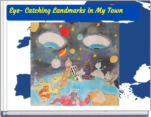 "Eye- Catching Landmarks in My Town" - Free stories online. Create ...