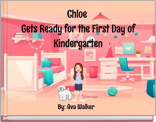 "Chloe Gets Ready for the First Day of Kindergarten" - Free stories ...