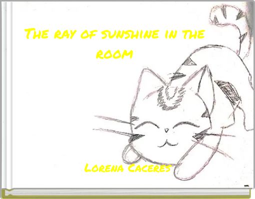 "The ray of sunshine in the room" - Free stories online. Create books ...