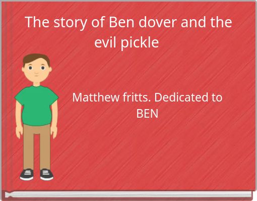 "The story of Ben dover and the evil pickle" - Free stories online ...