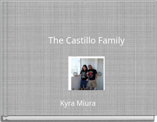 "The Castillo Family" - Free stories online. Create books for kids ...