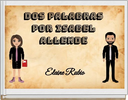"Dos Palabras por Isabel Allende Elaine Rubio" - Free stories online ...