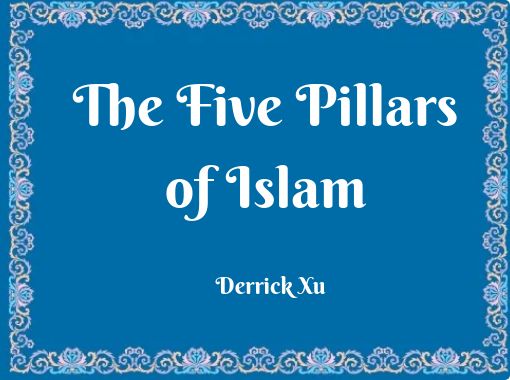 "The Five Pillars of Islam" - Free stories online. Create books for kids | StoryJumper