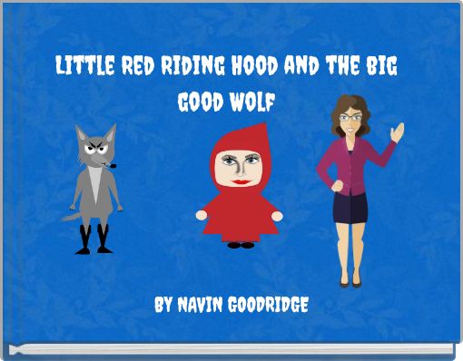 "Little Red Riding Hood and the big good Wolf" - Free stories online ...