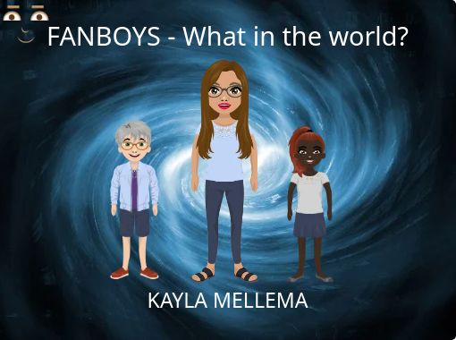 "FANBOYS - What in the world?" - Free stories online. Create books for ...