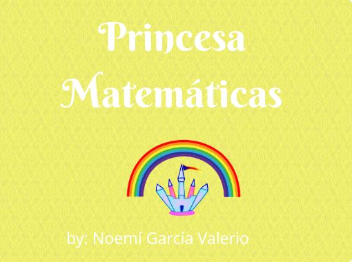 "Princesa Matemáticas" - Free stories online. Create books for kids ...