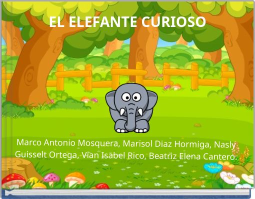 "EL ELEFANTE CURIOSO" - Free stories online. Create books for kids ...