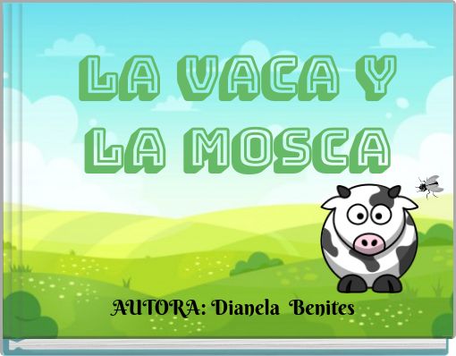 "LA VACA y la mosca" - Free stories online. Create books for kids ...