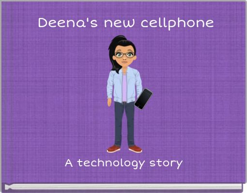 "Deena's new cellphone" - Free stories online. Create books for kids ...