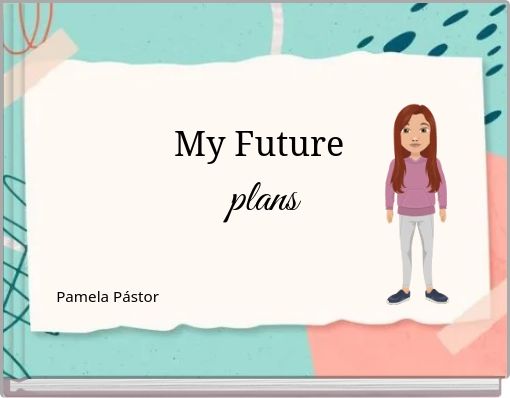 "My Future plans" - Free stories online. Create books for kids ...