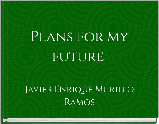 "Plans for my future" - Free stories online. Create books for kids ...