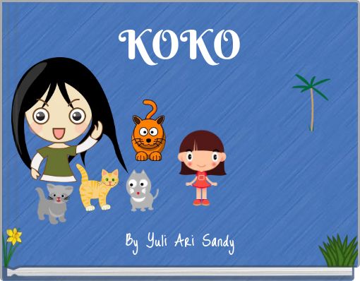"KOKO" - Free stories online. Create books for kids | StoryJumper