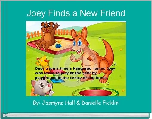 "Joey Finds a New Friend" - Free stories online. Create books for kids ...