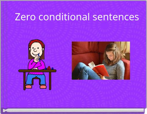 "Zero conditional sentences" - Free stories online. Create books for ...