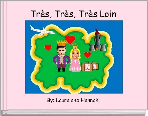 "Très, Très, Très Loin" - Free stories online. Create books for kids ...