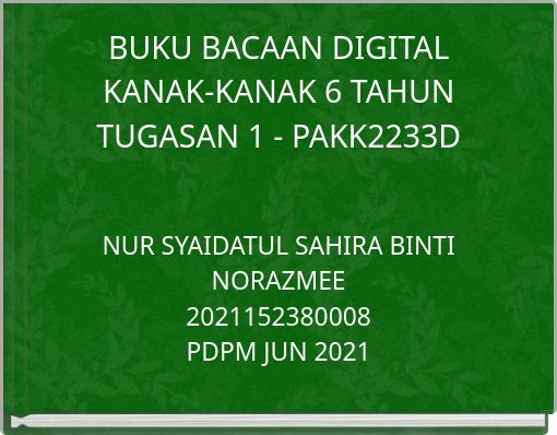 "BUKU BACAAN DIGITAL KANAK-KANAK 6 TAHUN TUGASAN 1 - PAKK2233D" - Free ...