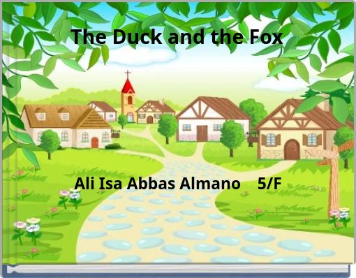 "The Duck and the Fox" - Free stories online. Create books for kids ...