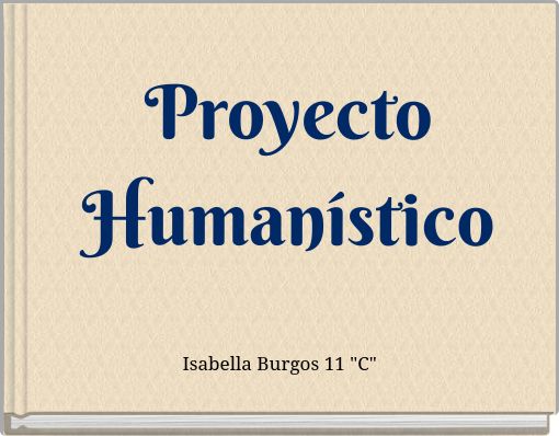 "Proyecto Humanístico" - Free stories online. Create books for kids | StoryJumper