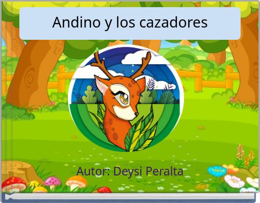 "Andino y los cazadores" - Free stories online. Create books for kids | StoryJumper