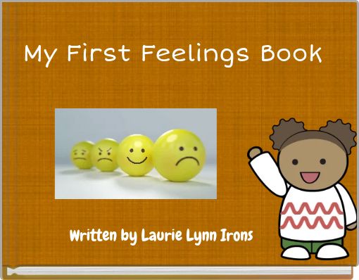 "My First Feelings Book" - Free stories online. Create books for kids ...