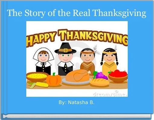 "The Story of the Real Thanksgiving" - Free stories online. Create ...