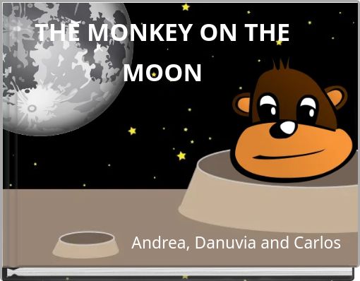 "THE MONKEY ON THE MOON" - Free stories online. Create books for kids ...