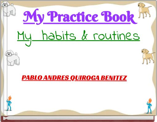 "My Practice Book My habits & routines" - Free stories online. Create ...