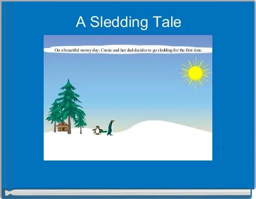 "A Sledding Tale" - Free stories online. Create books for kids ...