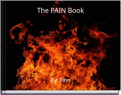 "The PAIN Book" - Free stories online. Create books for kids | StoryJumper