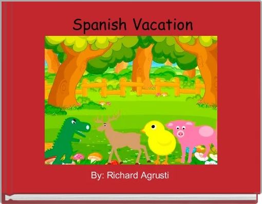 "Spanish Vacation" - Free stories online. Create books for kids ...