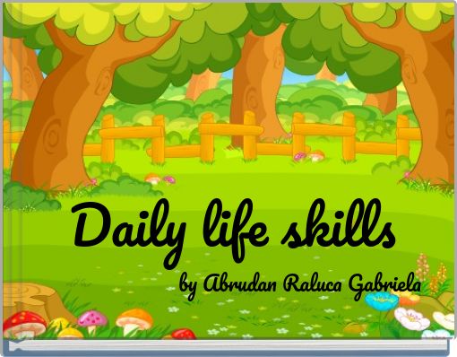 "Daily life skills" - Free stories online. Create books for kids ...