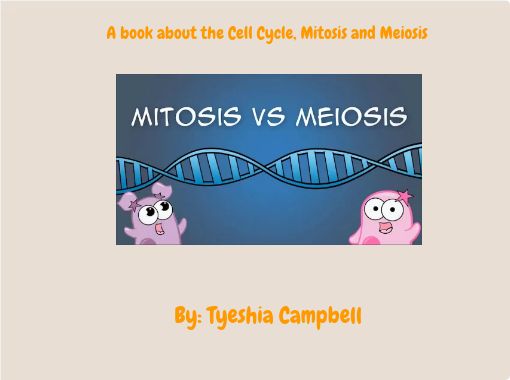 "A book about the Cell Cycle, Mitosis and Meiosis" - Free stories ...