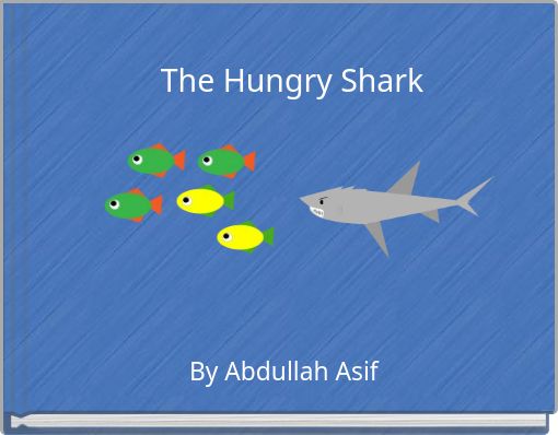 "The Hungry Shark" - Free stories online. Create books for kids ...