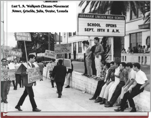 "East L. A. Walkouts Chicano Movement Aimee, Griselda, Julia, Denise ...