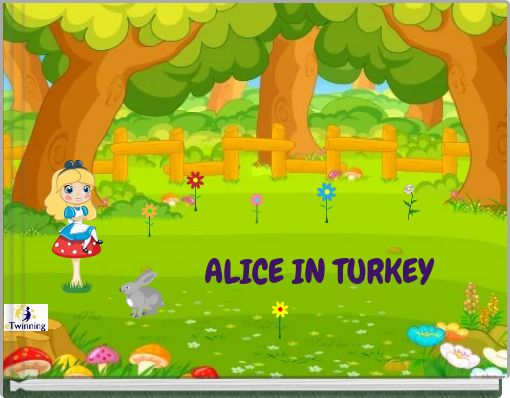"ALICE IN TURKEY" - Free stories online. Create books for kids ...