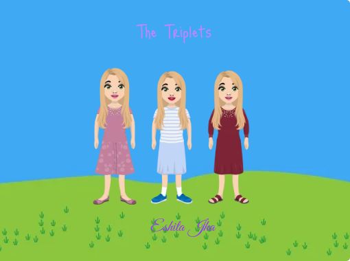 "The Triplets" - Free stories online. Create books for kids | StoryJumper