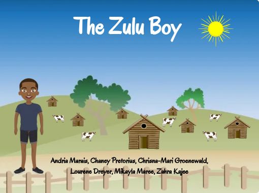 "The Zulu Boy" - Free stories online. Create books for kids | StoryJumper