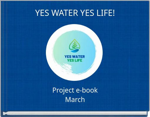 "YES WATER YES LIFE!" - Free stories online. Create books for kids ...