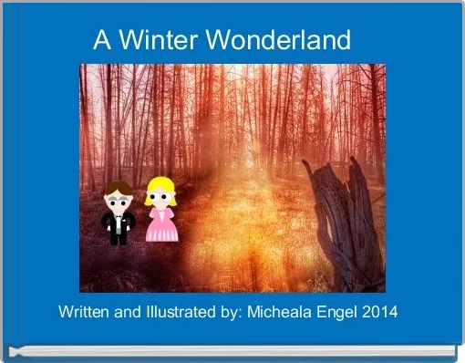 "A Winter Wonderland" - Free stories online. Create books for kids ...