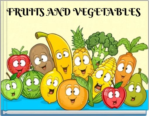 "FRUITS AND VEGETABLES" - Free stories online. Create books for kids ...